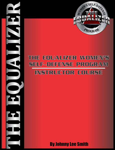 The Equalizer Women's Self-defense Instructor Manual – SSGT Defensive ...